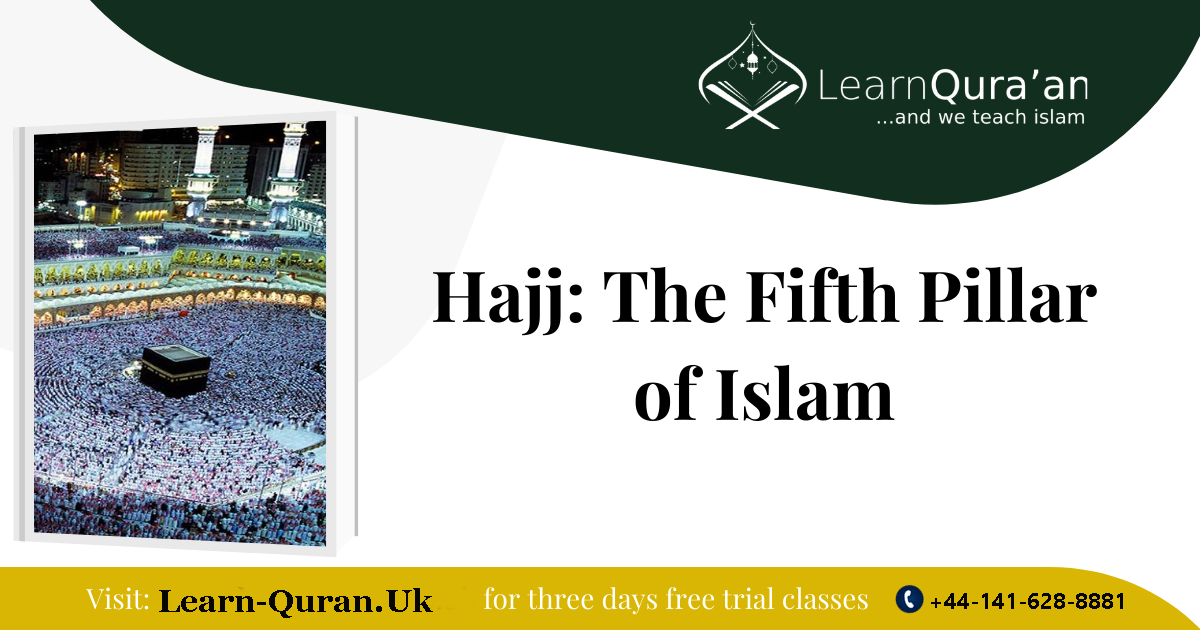 Hajj: The Fifth Pillar of Islam - Learn Quran with Tajweed